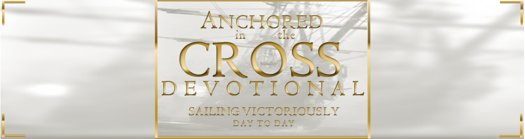 Soldiers of the Cross – Daily Devotion for January 19th – Anchored in ...